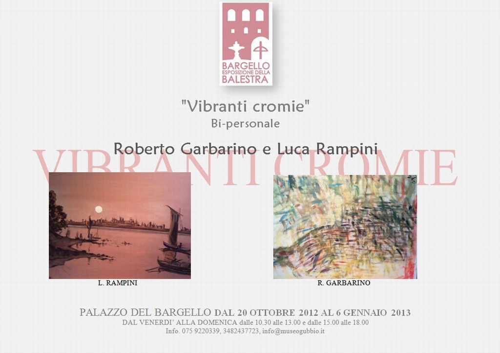 Roberto Garbarino / Luca Rampini - Vibranti cromie - exibart.com