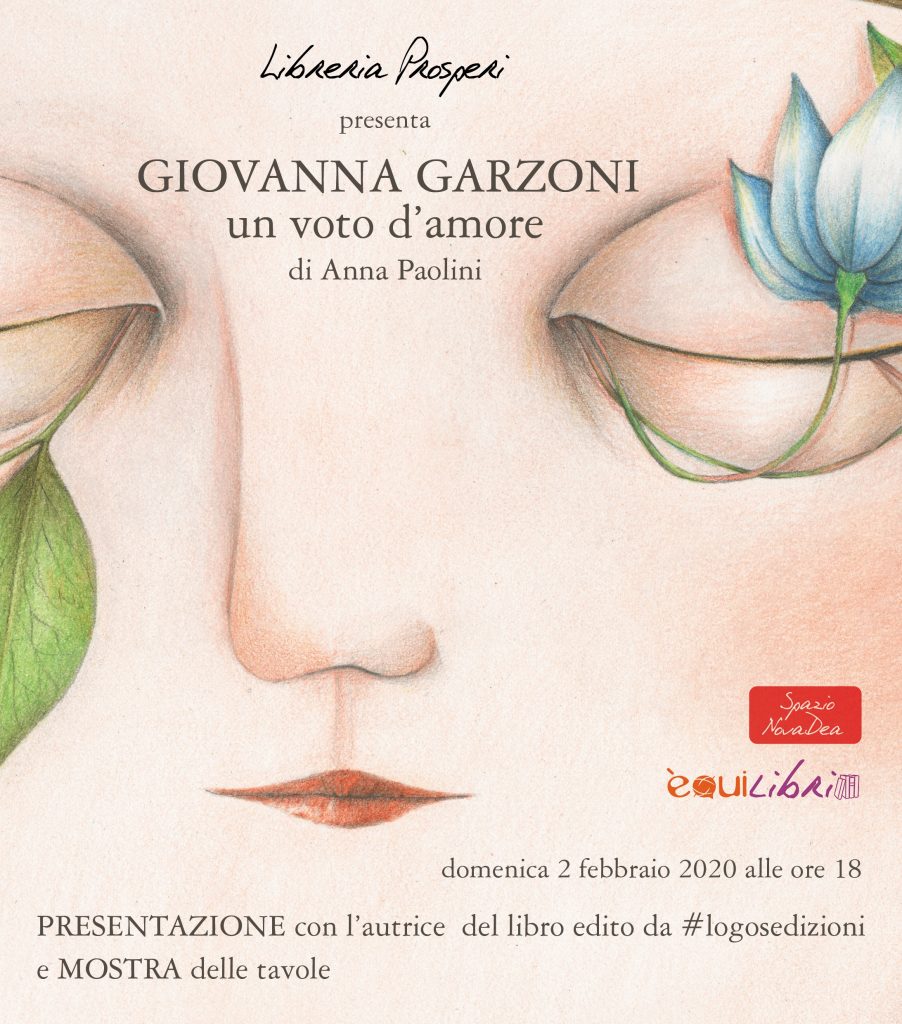 Anna Paolini - Giovanna Garzoni. Un voto d'amore - exibart.com