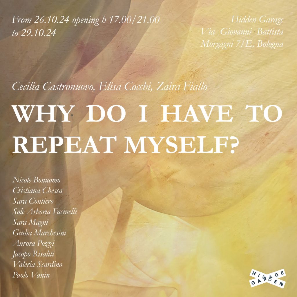 Why Do I have to Repeat Myself ? - exibart.com